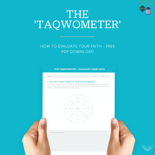 The 'Taqwometer' - How To Evaluate Your Faith – Towards Faith